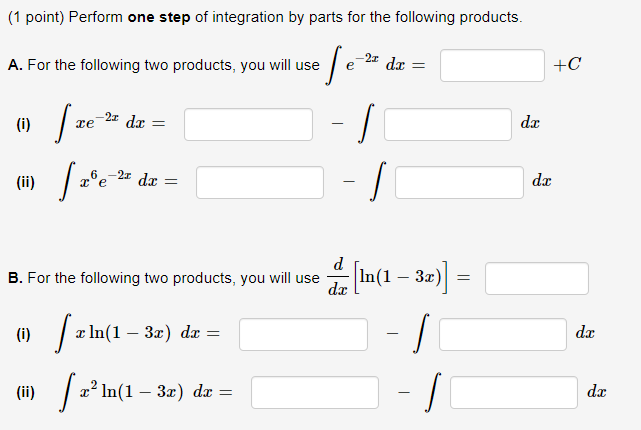 Solved (1 point) Perform one step of integration by parts | Chegg.com