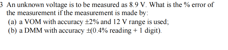 Solved An unknown voltage is to be measured as 8.9 V. What | Chegg.com