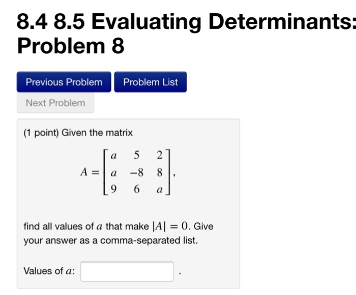 Solved 8.4 8.5 Evaluating Determinants: Problem 8 Previous | Chegg.com