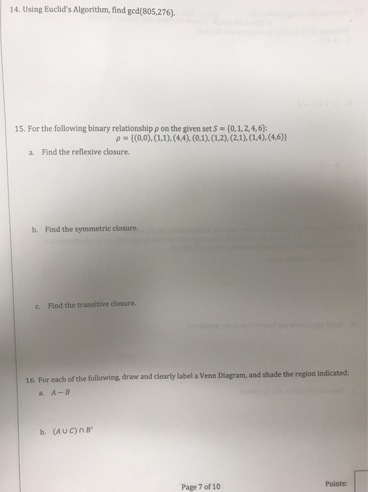 Solved 14. Using Euclid's Algorithm, find gcd(805,276). 15. | Chegg.com