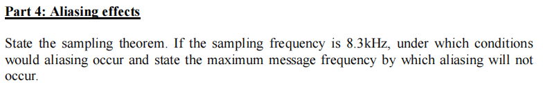 Solved Part 4: Aliasing effects State the sampling theorem. | Chegg.com