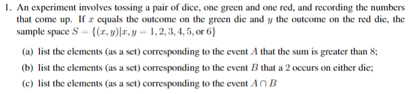 Solved 1. An experiment involves tossing a pair of dice, one | Chegg.com