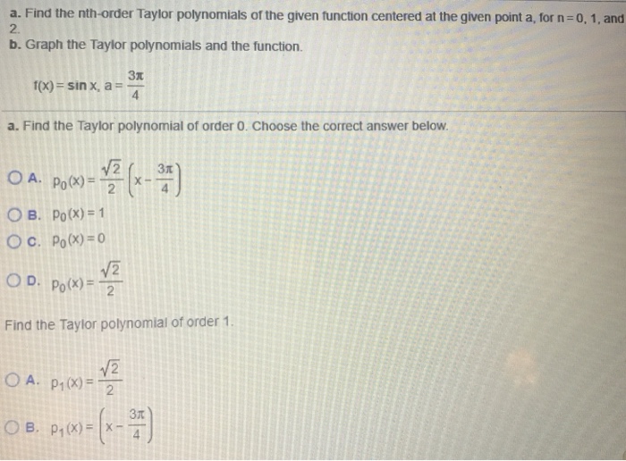 Solved a. Find the nth-order Taylor polynomials of the given | Chegg.com