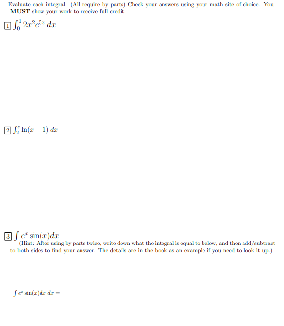 Solved Evaluate each integral. (All require by parts) Check | Chegg.com