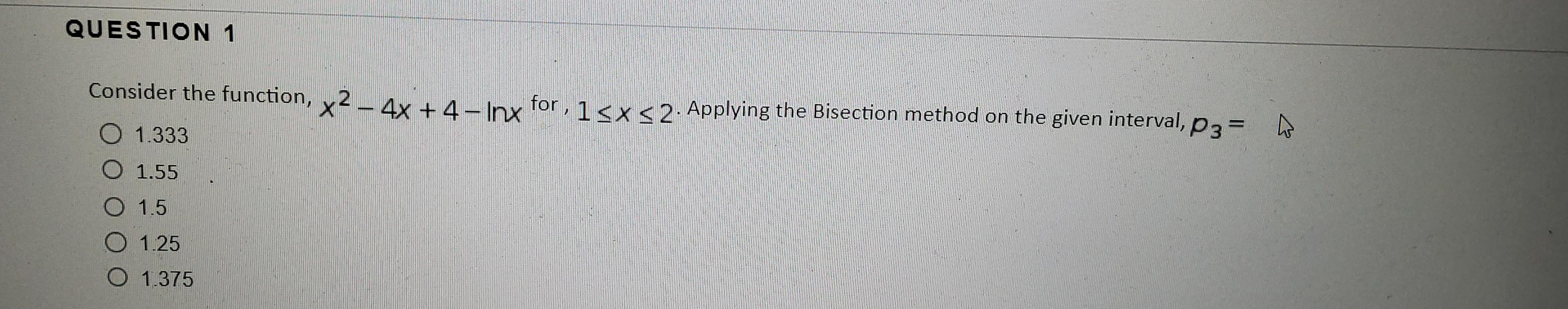 Solved Consider the function, x2−4x+4−lnx for, 1≤x≤2. | Chegg.com