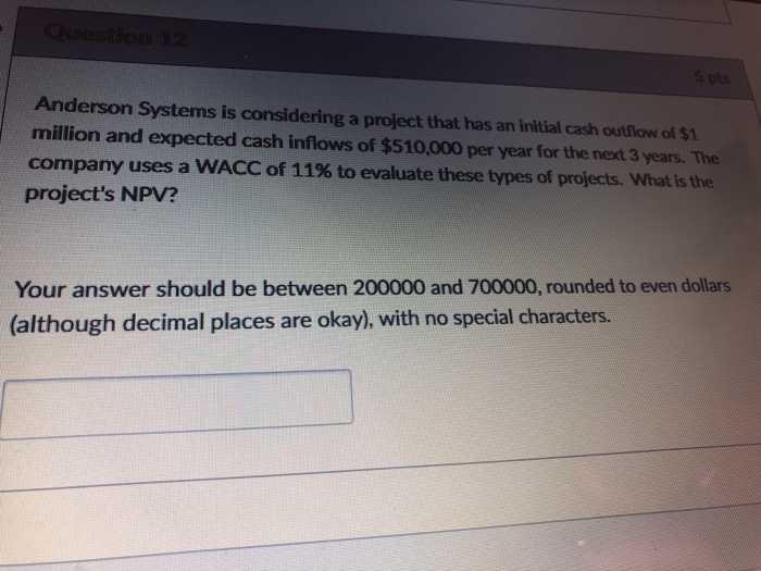 Solved Anderson Systems is considering a project that has an | Chegg.com