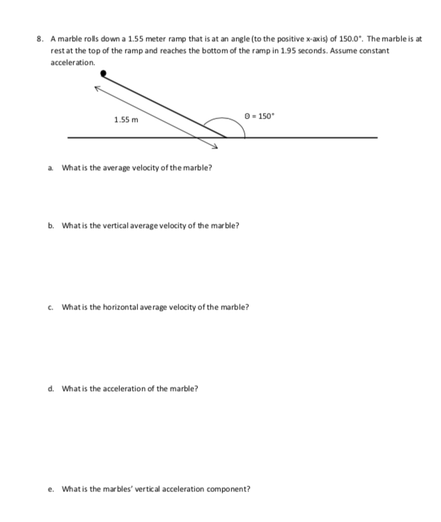 Solved 8. A marble rolls down a 1.55 meter ramp that is at | Chegg.com