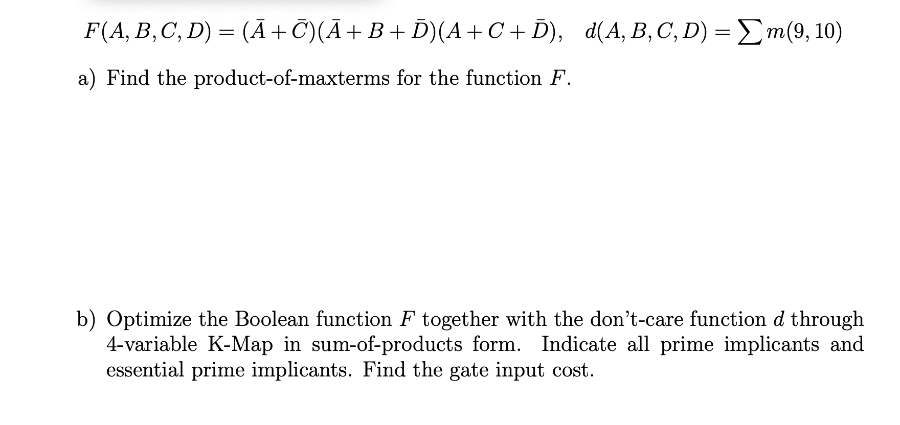 Solved F(A, B, C, D) = (Ā+C)(Ā+B+ D)(A+C+D), d(A, B, C, D) = | Chegg.com