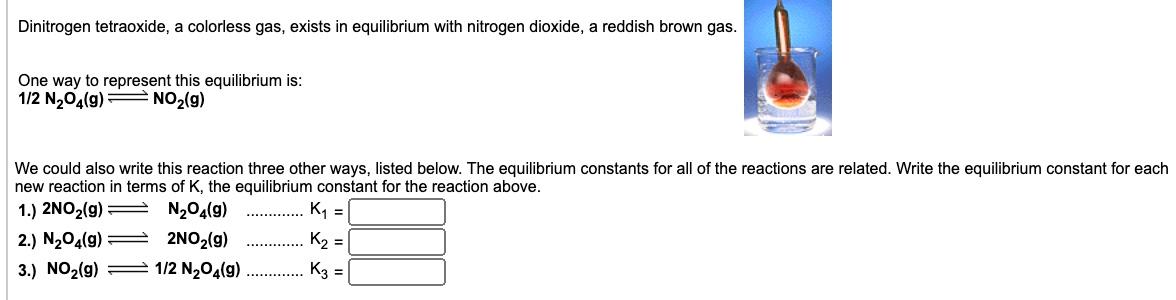 Solved Dinitrogen tetraoxide, a colorless gas, exists in | Chegg.com