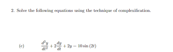 Solved 2. Solve the following equations using the technique | Chegg.com
