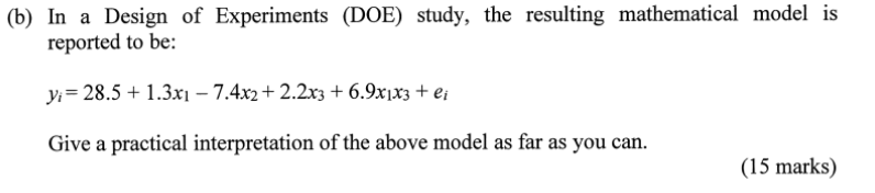 Solved (b) In a Design of Experiments (DOE) study, the | Chegg.com