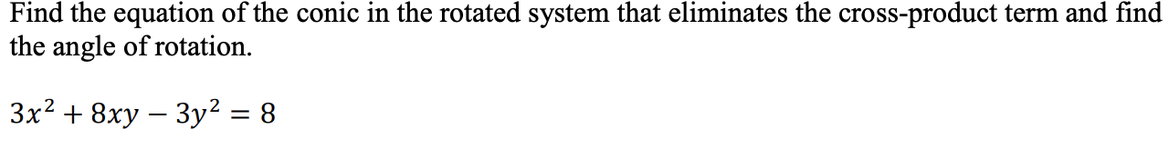 Solved Find the equation of the conic in the rotated system | Chegg.com