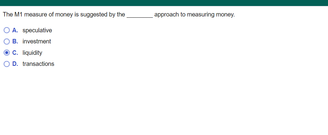 Solved The M1 measure of money is suggested by the approach | Chegg.com