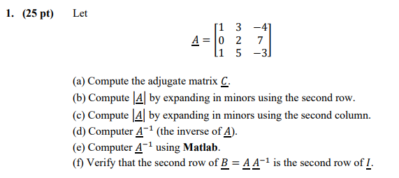 Solved A=⎣⎡101325−47−3⎦⎤ (a) Compute the adjugate matrix C. | Chegg.com