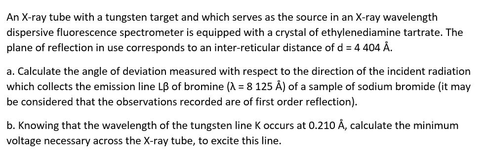 Solved An X-ray tube with a tungsten target and which serves | Chegg.com