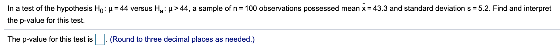 Solved In a test of the hypothesis Ho: u = 44 versus Ha: u > | Chegg.com