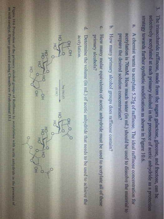 Solved 3. The trisaccharide raffinose, made from the sugars | Chegg.com