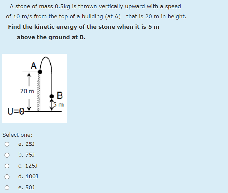 Solved A stone of mass 0.5kg is thrown vertically upward | Chegg.com