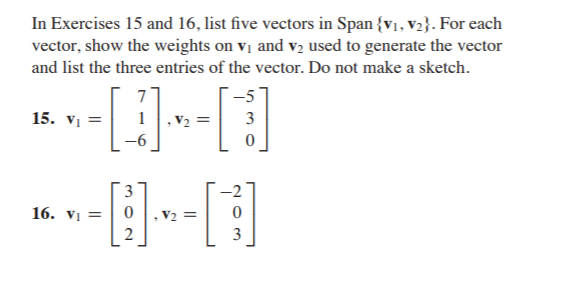 Solved In Exercises 15 and 16, list five vectors in Span{vı, | Chegg.com