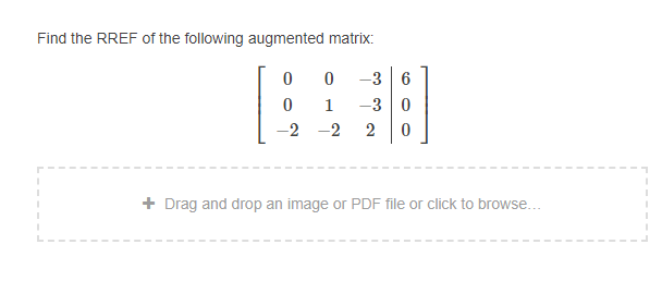 Solved Find the RREF of the following augmented matrix: 0 0 | Chegg.com