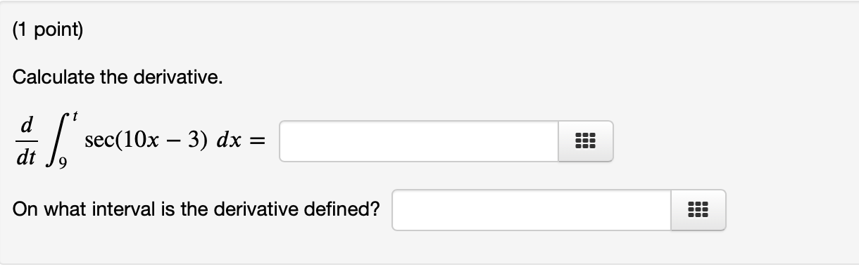 Solved (1 point) Calculate the derivative. d st dt Jo | | Chegg.com