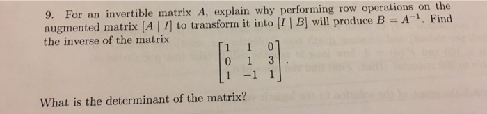 Solved 9. For an invertible matrix A, explain why performing | Chegg.com