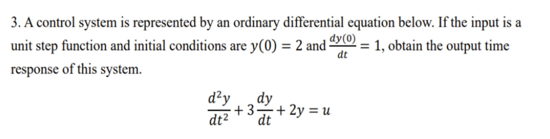 Solved 3. A control system is represented by an ordinary | Chegg.com