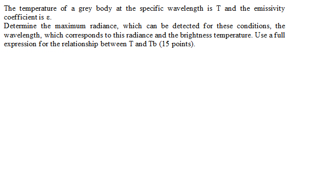 Solved The temperature of a grey body at the specific | Chegg.com