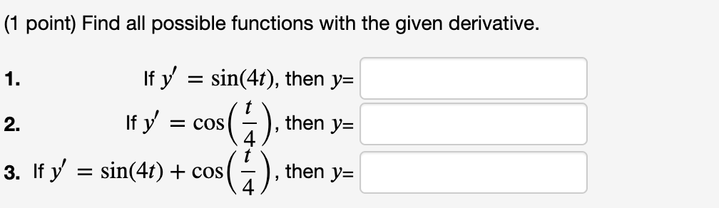 Solved (1 point) Find all possible functions with the given | Chegg.com