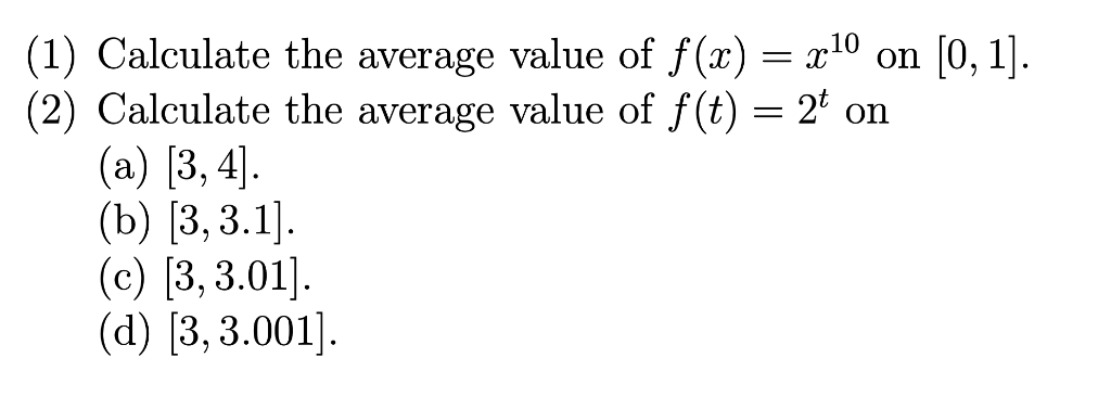 Solved 0, 1] (1) Calculate the average value of f(x) = x10 | Chegg.com