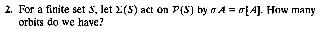 Solved For a finite set S, ﻿let Σ(S) ﻿act on P(S) ﻿by | Chegg.com