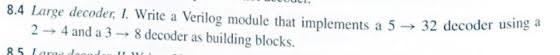 Solved 8.4 Large decoder, 1. Write a Verilog module that | Chegg.com