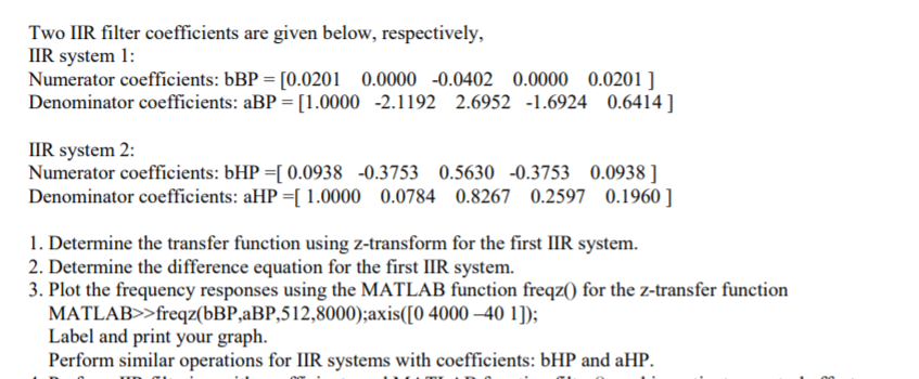 Solved Two IIR filter coefficients are given below, | Chegg.com