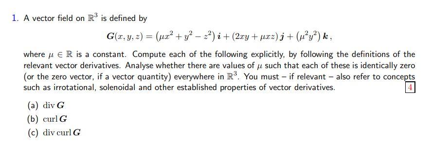 Solved 1. A vector field on R3 is defined by G(1, y, z) = | Chegg.com
