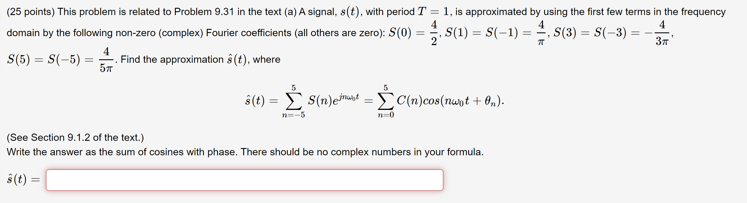 Solved = domain by the following non-zero (complex) Fourier | Chegg.com
