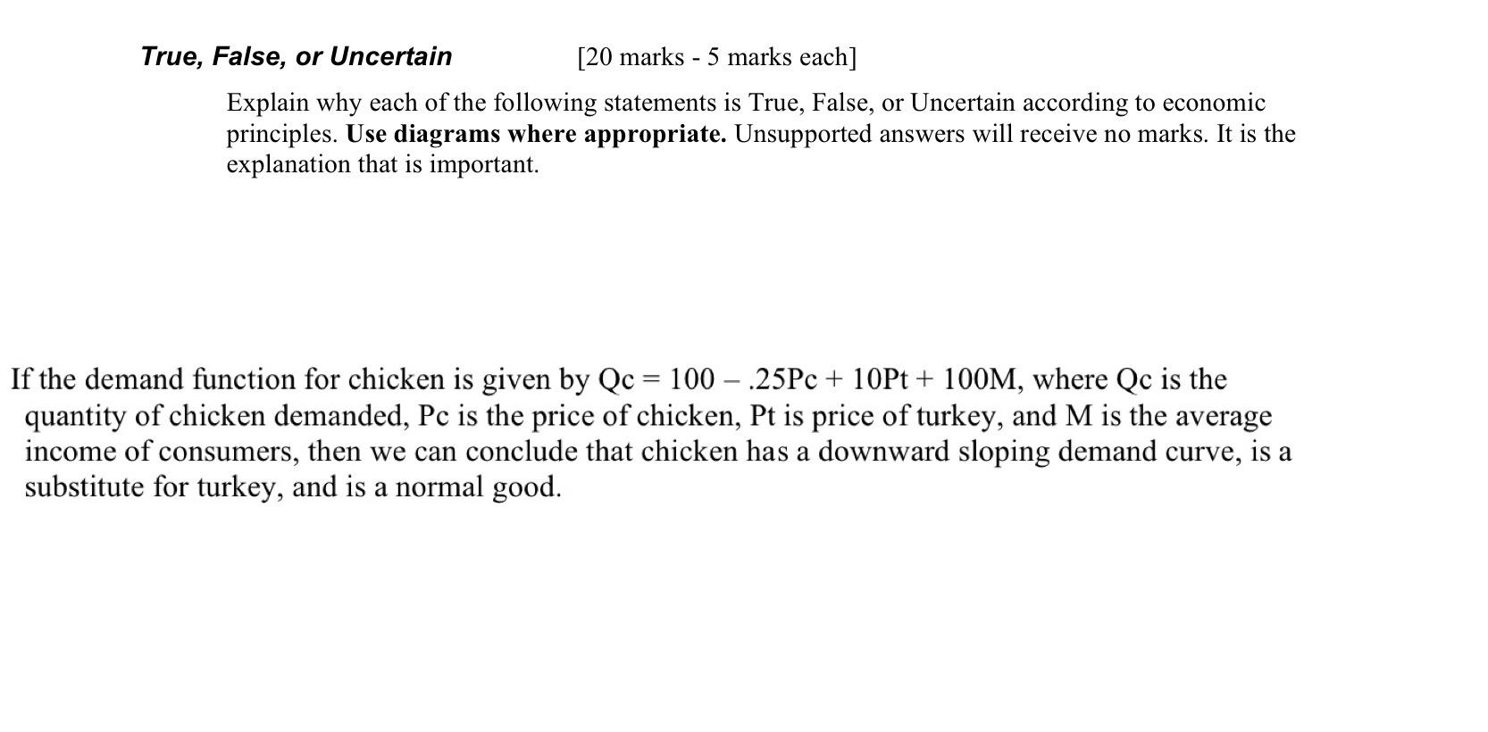 Solved True, False, or Uncertain [20 marks - 5 marks each] | Chegg.com
