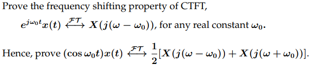 Solved Prove the frequency shifting property of CTFT, | Chegg.com