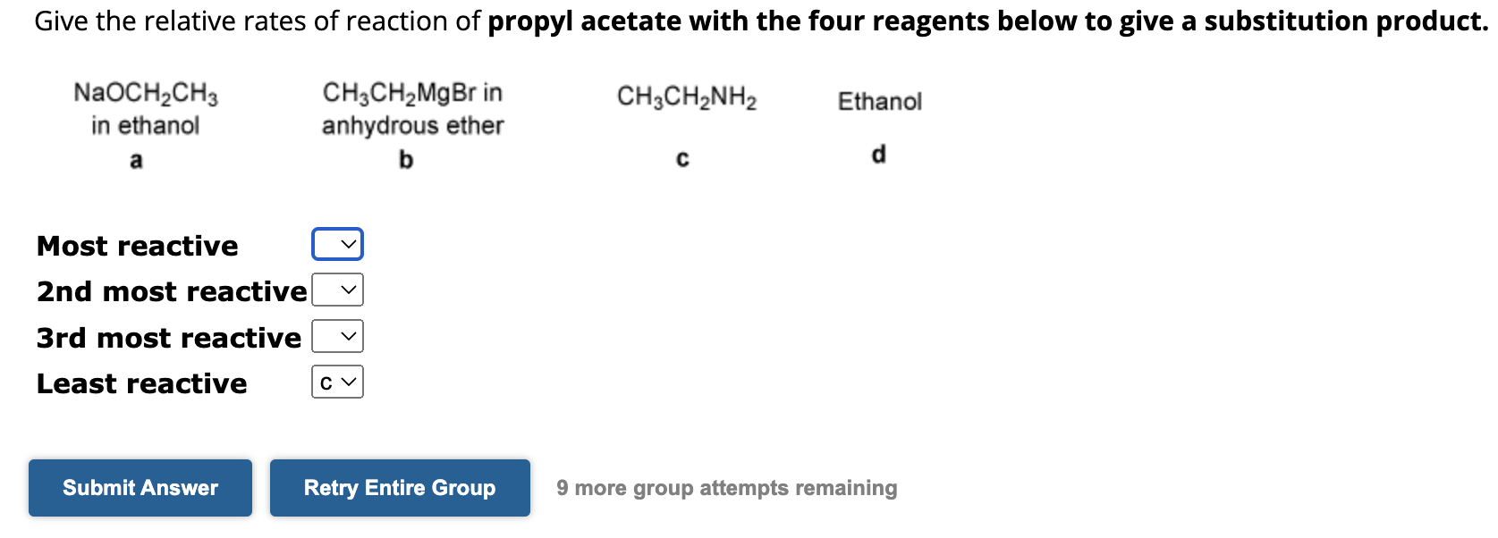 Solved Give the relative rates of reaction of propyl acetate | Chegg.com