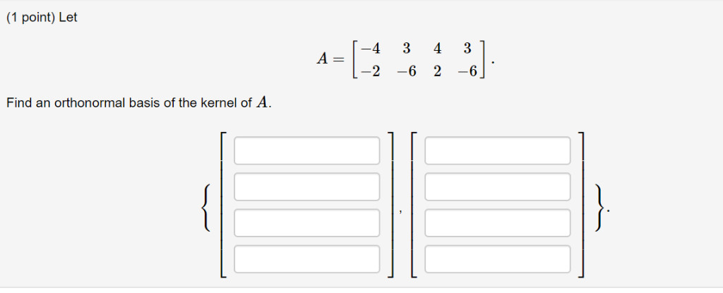 Solved (1 poin) -4 3 4 3 A- Find an orthonormal basis of the | Chegg.com