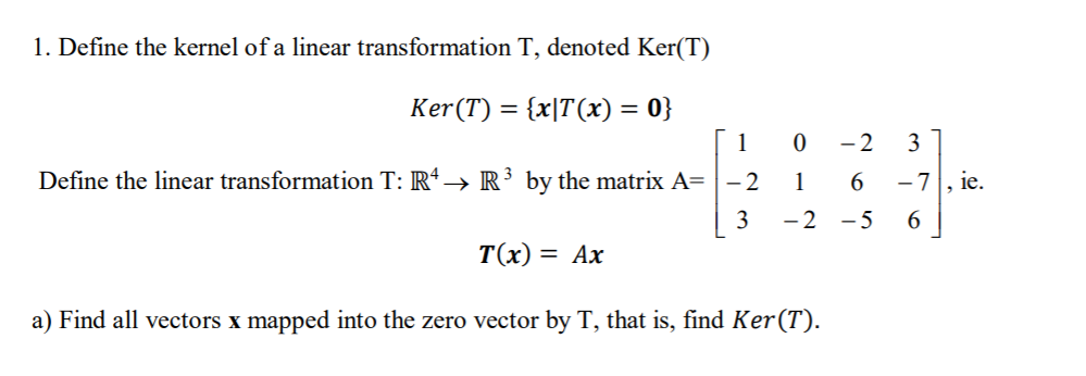 Solved Not sure how to define the linear transformation? | Chegg.com