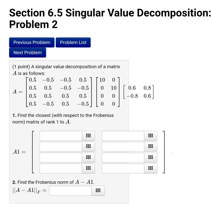 Solved Section 6.5 Singular Value Decomposition: Problem 2 | Chegg.com Solved Section 6.5 Singular Value Decomposition: Problem 2 | Chegg.com