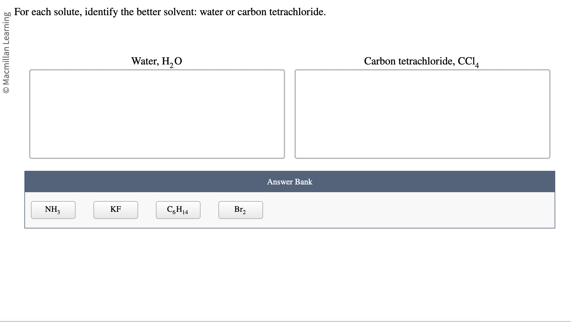 Solved For each solute, identify the better solvent: water | Chegg.com