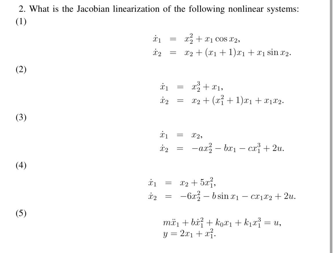 Solved 2. What is the Jacobian linearization of the | Chegg.com