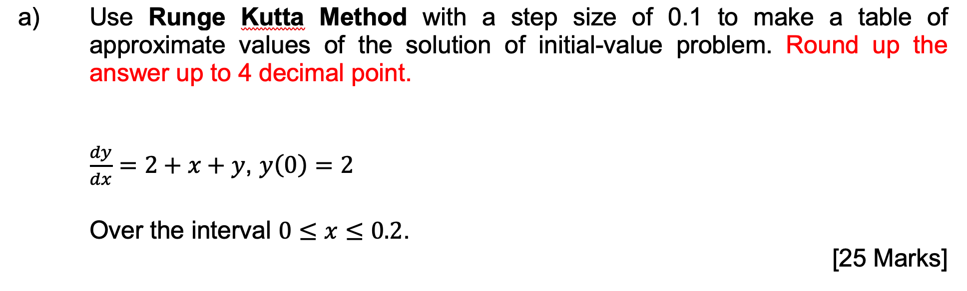 Solved a) Use Runge Kutta Method with a step size of 0.1 to | Chegg.com