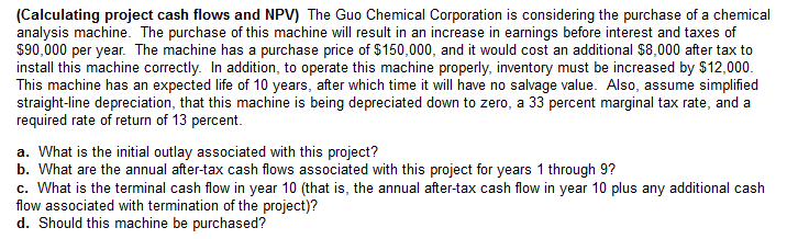 Solved (Calculating project cash flows and NPV) ﻿The Guo | Chegg.com