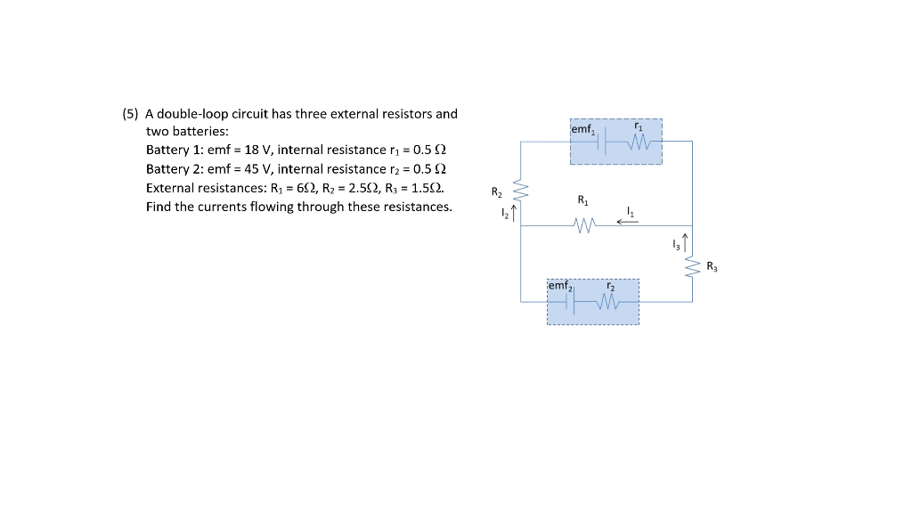 Solved (5) A double-loop circuit has three external | Chegg.com