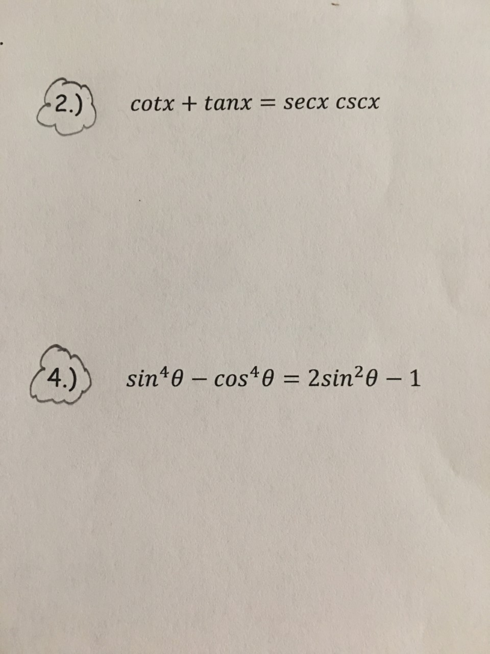 Solved Verify that each trig equation is an identity. I need | Chegg.com