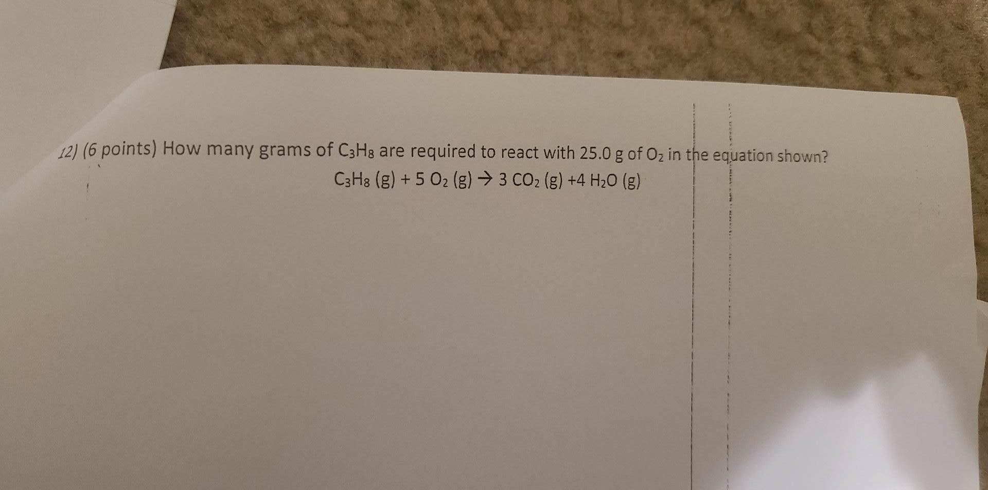 Solved 12) ( 6 points) How many grams of C3H8 are required | Chegg.com