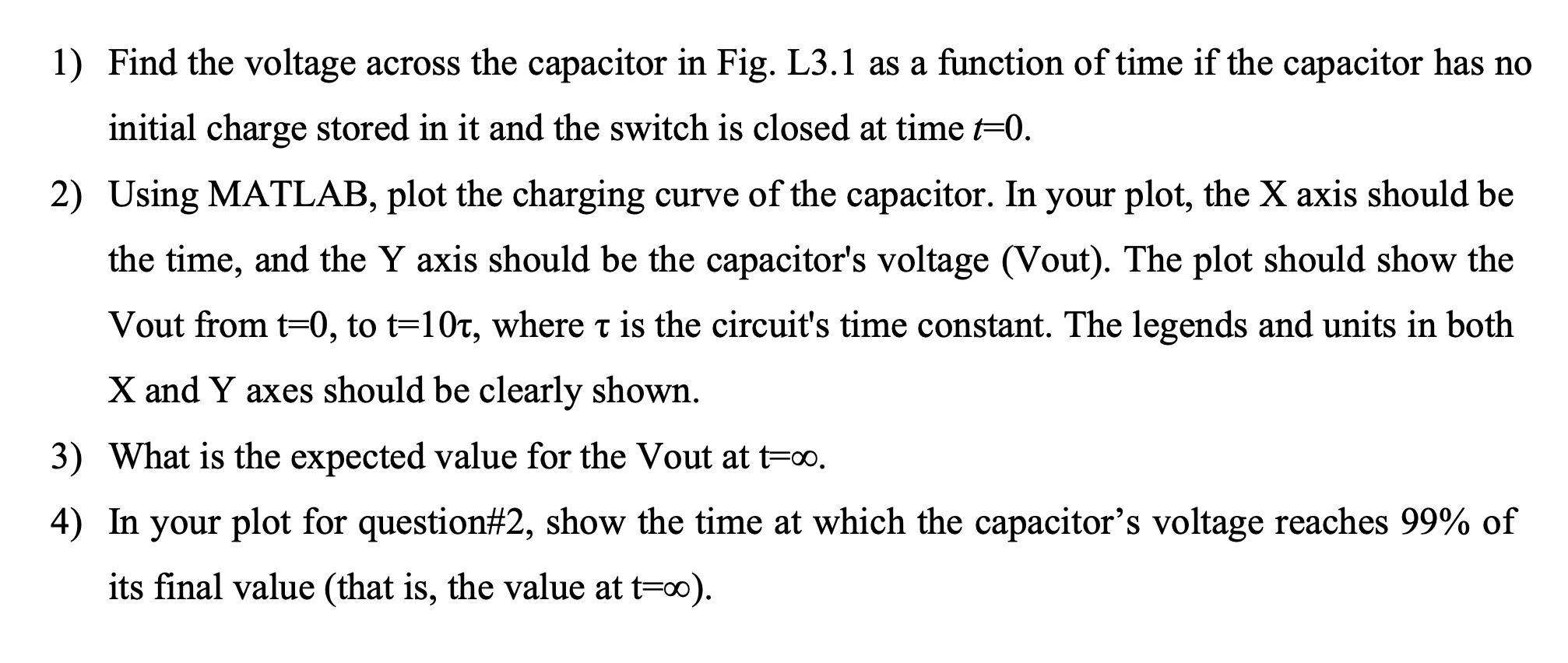Solved 1) Find the voltage across the capacitor in Fig. L3.1 | Chegg.com