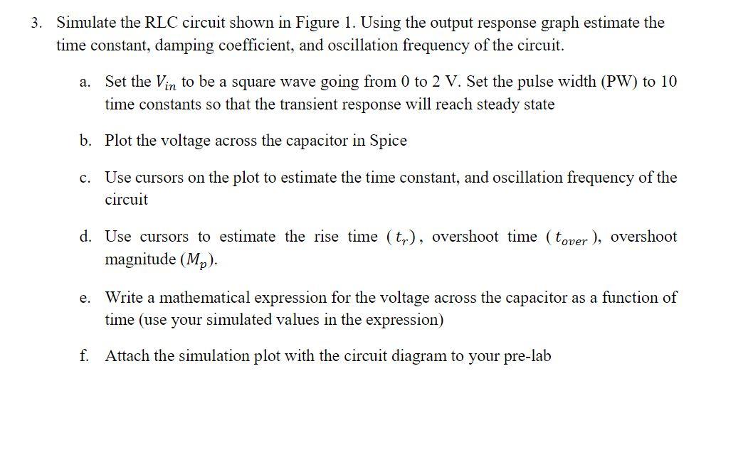 Solved 3. Simulate the RLC circuit shown in Figure 1. Using | Chegg.com